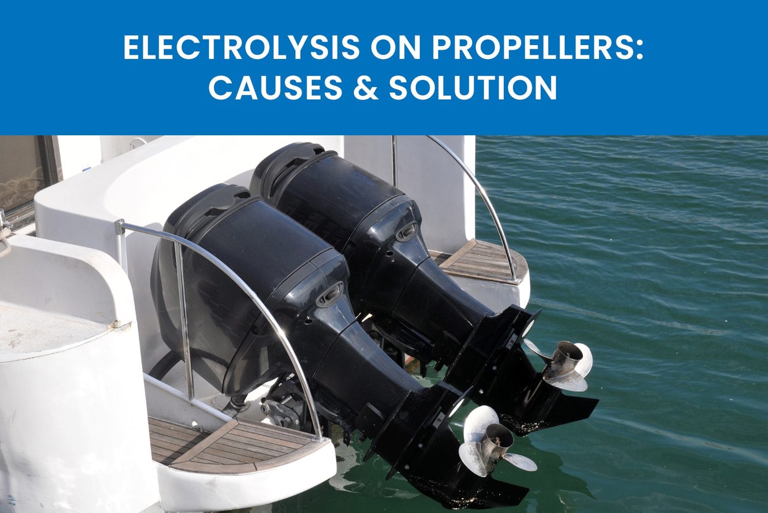 What Causes Electrolysis on Propellers | Prop Depot