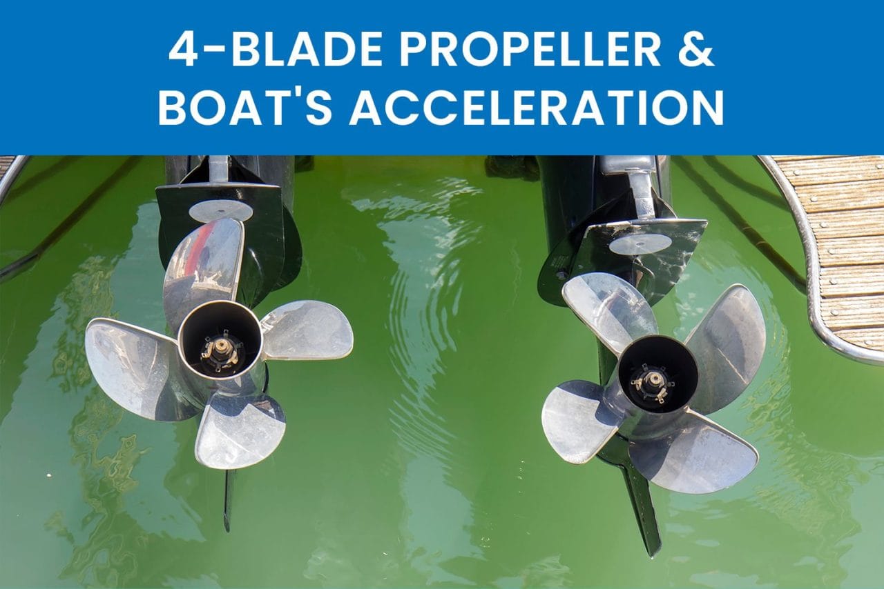 Will a 4-Blade Propeller Improve My Boat's Acceleration | Prop Depot